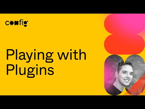 Playing with Plugins - Jordan Singer (Config 2021)
