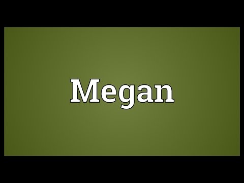 Megan Meaning
