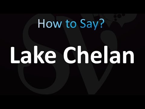 How to Pronounce Lake Chelan (correctly!)