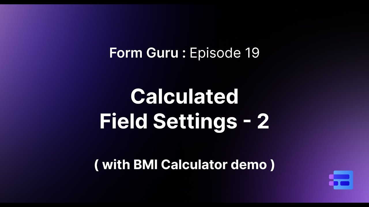 Episode 19 - Calculated Fields in MakeForms with BMI Calculator Demo