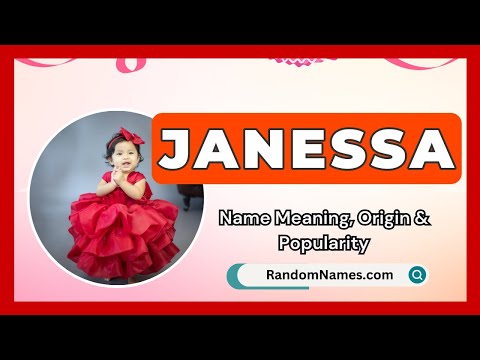 Janessa - Baby Girl Name Meaning, Origin & Popularity - RandomNames.com