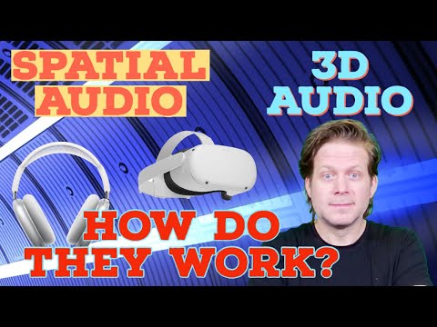 How does Spatial Audio or 3D Audio Work?