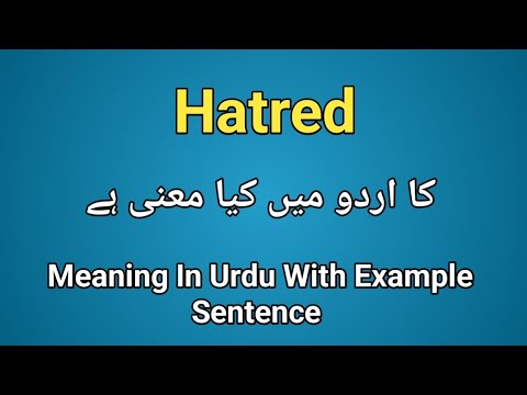 Hatred meaning in urdu/hindi || hatred k kia matlab hai || hatred in sentence