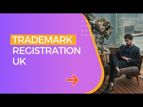 Trademark registration in the UK explained