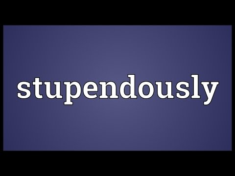 Stupendously Meaning