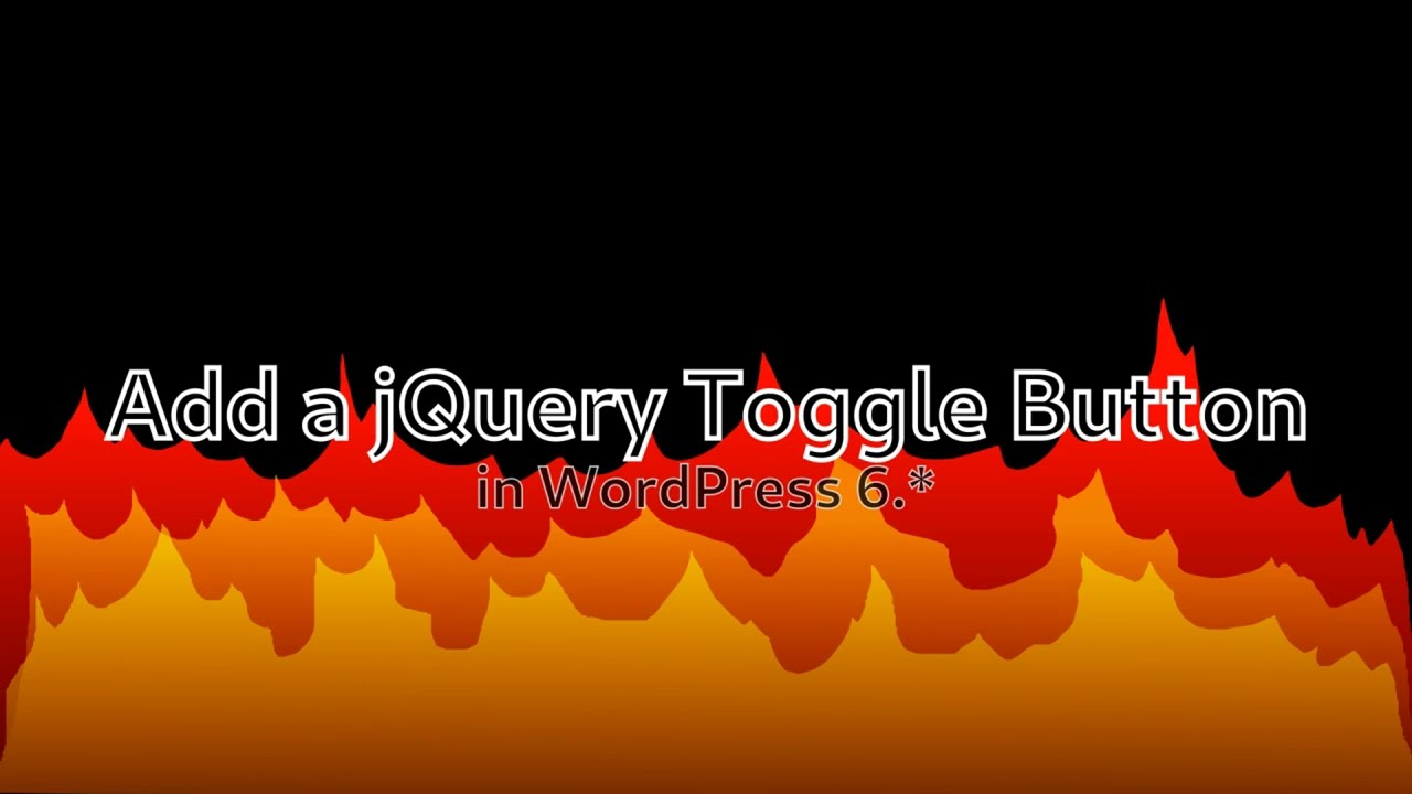Create a jQuery Toggle Button in WordPress 6.++