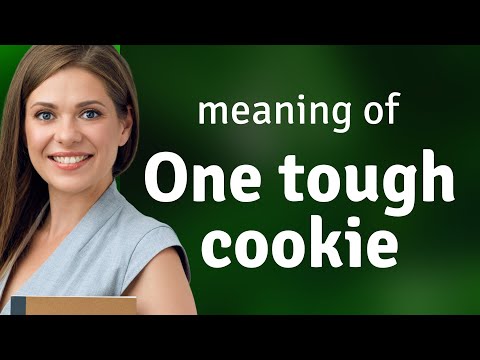Understanding "One Tough Cookie" - An English Phrase Explained