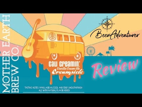 Cali Creamin' Creamsicle | Mother Earth Brew Co. | Beer Review