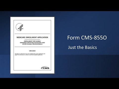 Professional Enrolling with the CMS Form 855O: Just the Basics