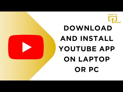 How to Download And Install YouTube App on Laptop or PC