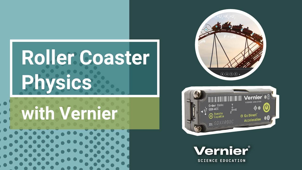 Roller Coaster Physics with Vernier