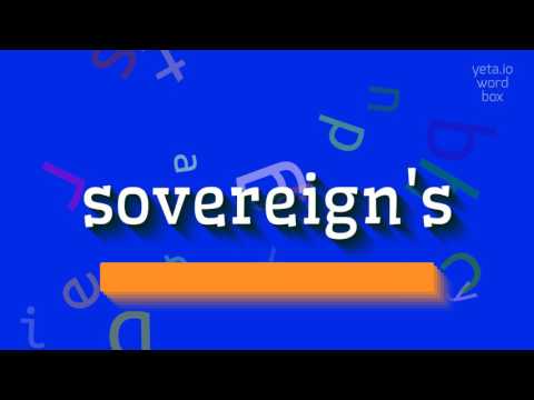 How to say "sovereign's"! (High Quality Voices)