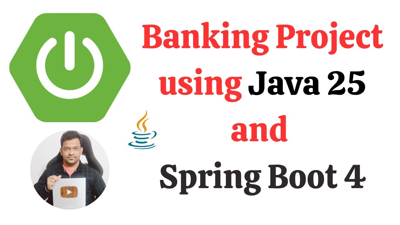 Spring Boot Project | Banking App using Spring Boot 4, Spring Data JPA (Hibernate 7), and MySQL