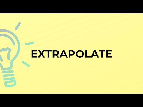 What is the meaning of the word EXTRAPOLATE?