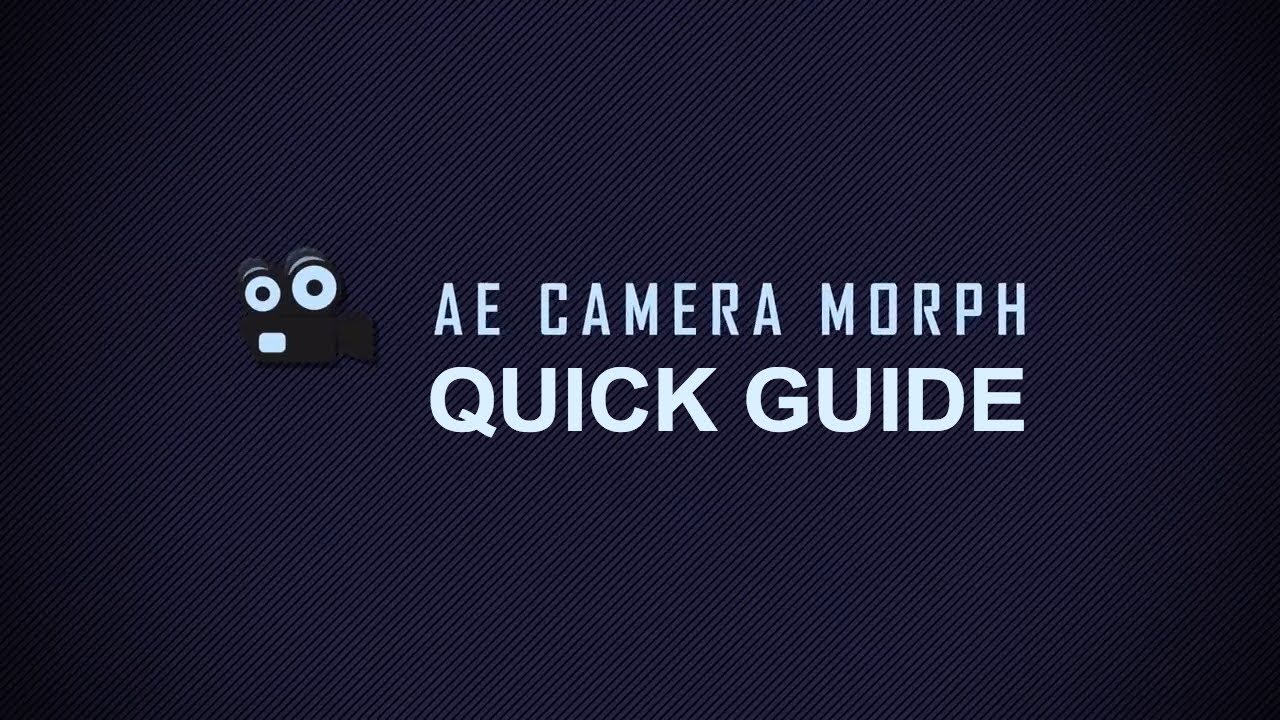 AE Camera Morph Quick Guide