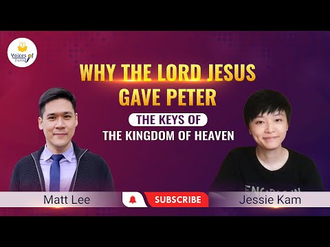 Bible Study | "Why the Lord Jesus Gave Peter the Keys of the Kingdom of Heaven? "