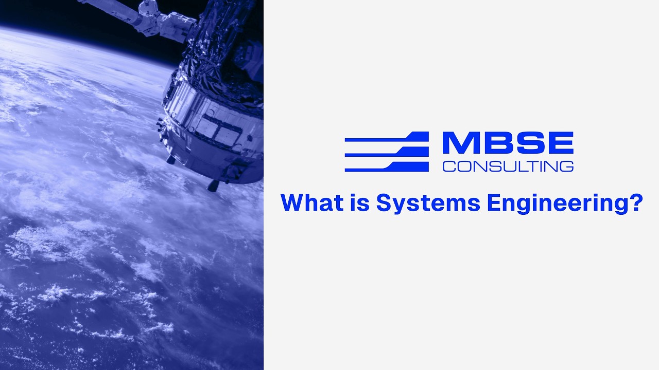 MBSE Fundamentals 1/6 – What is Systems Engineering?