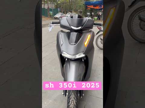 SH 350i 2025 phiên bản đặc biệt màu xám đen. #sh350i #sh2025