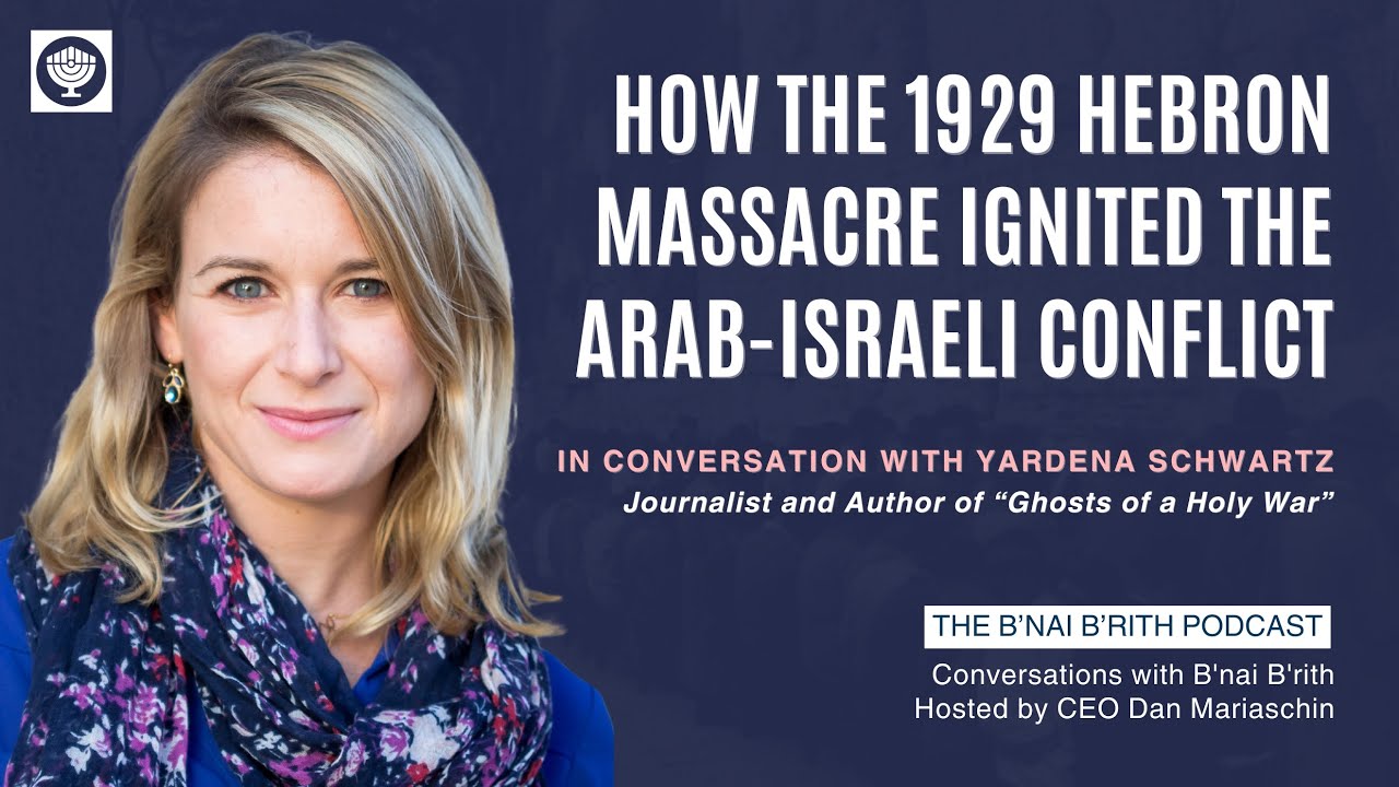 How the Forgotten 1929 Hebron Massacre Ignited the Arab-Israeli Conflict | With Yardena Schwartz