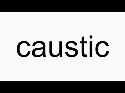 How to pronounce caustic