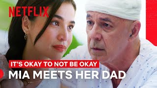 Mia Reunites With Her Dad | It’s Okay To Not Be Okay | Netflix Philippines