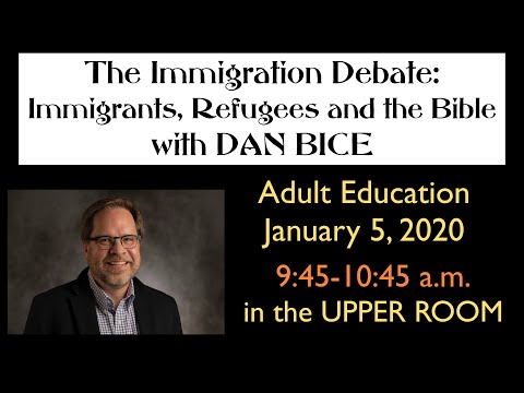The Immigration Debate: Immigrants, Refugees and the Bible
