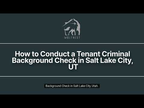 How to Conduct a Tenant Criminal Background Check in Salt Lake City, UT