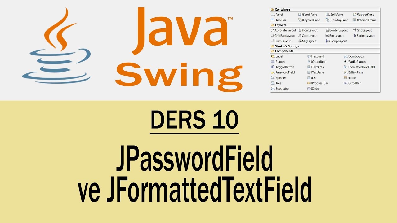 Java Swing - 10 - JPasswordField ve JFormattedTextField