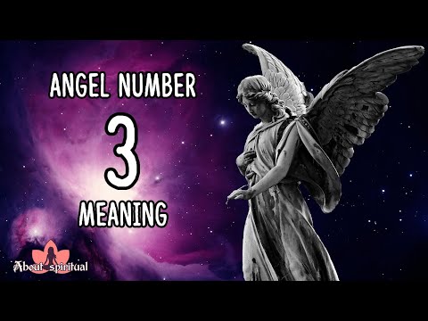 Angel Number 3 Meaning - Reasons Why You Seeing Number 3✨