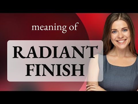Radiant Finish: Understanding and Using the Phrase