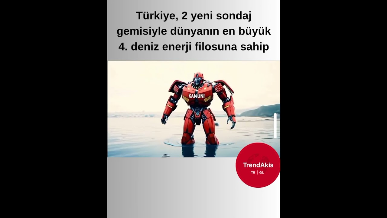 Türkiye, 2 yeni sondaj gemisiyle dünyanın en büyük 4. deniz enerji filosuna sahip