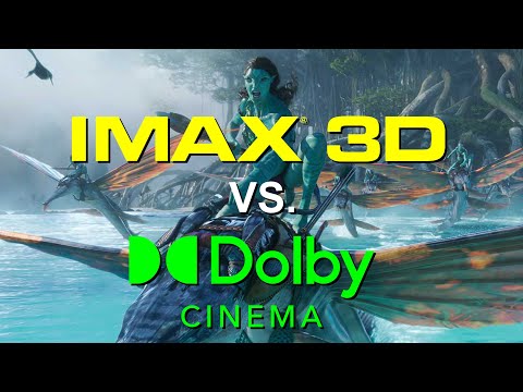 IMAX 3D VS. DOLBY CINEMA