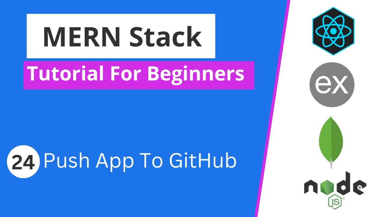 MERN Stack Tutorial | #24 - Push App To GitHub