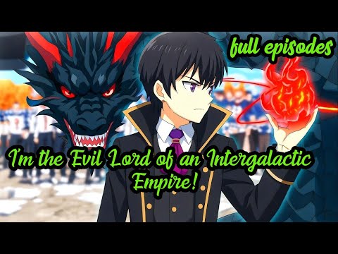 I'm the Evil Lord of an Intergalactic Empire! | Anime movie English full episodes