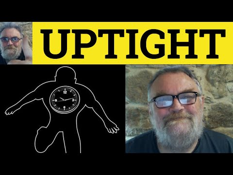 🔵 Uptight Meaning - Uptight Examples - Uptight Definition - Describing People - Uptight