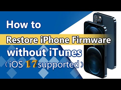 (✔️iOS 17 Supported!) 🔥2024 How to Restore iPhone Firmware without iTunes