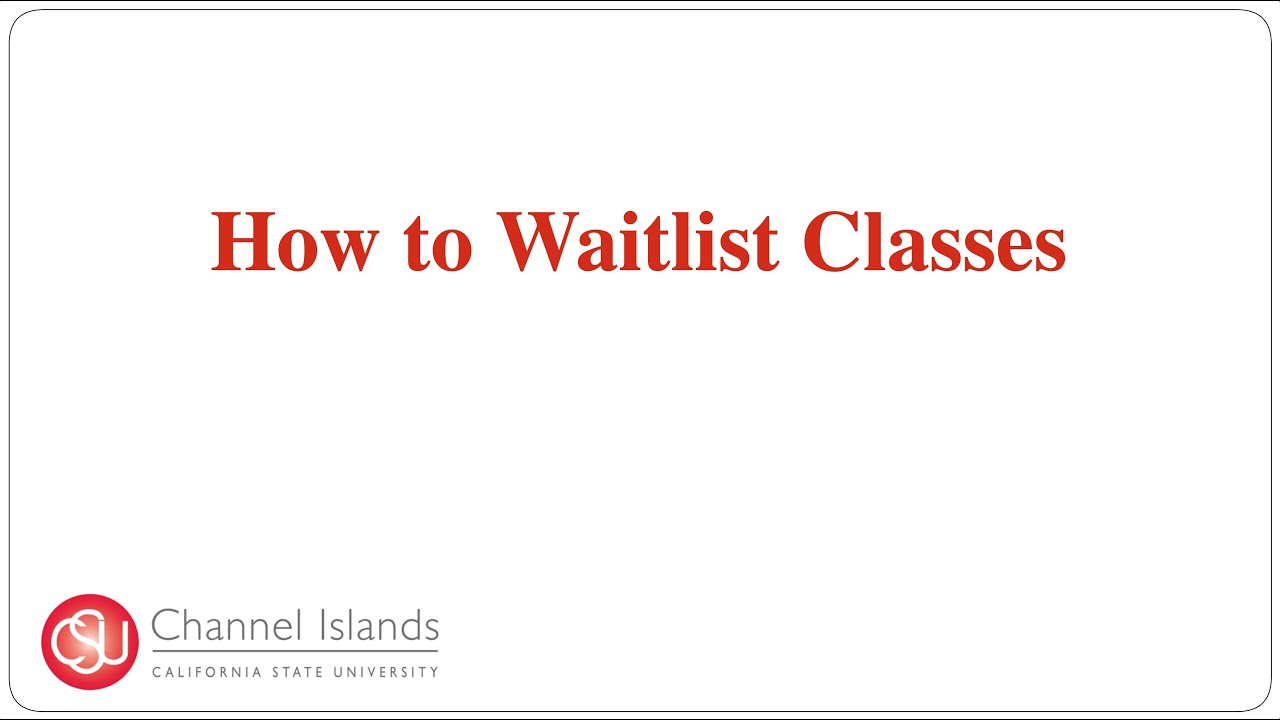 CSUCI: How to Waitlist