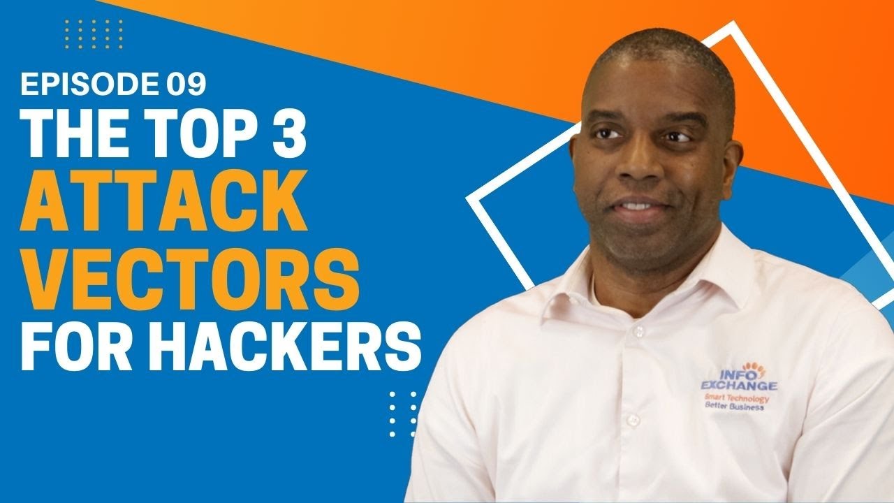 The Top 3 Attack Vectors for Hackers #cybersecurity