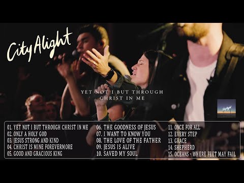 CityAlight Greatest Hits Full Album - Top Praise and Worship Songs 2023 Playlist - Cityalight Songs