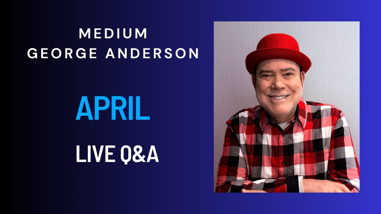 Medium George Anderson's April Live Q&A
