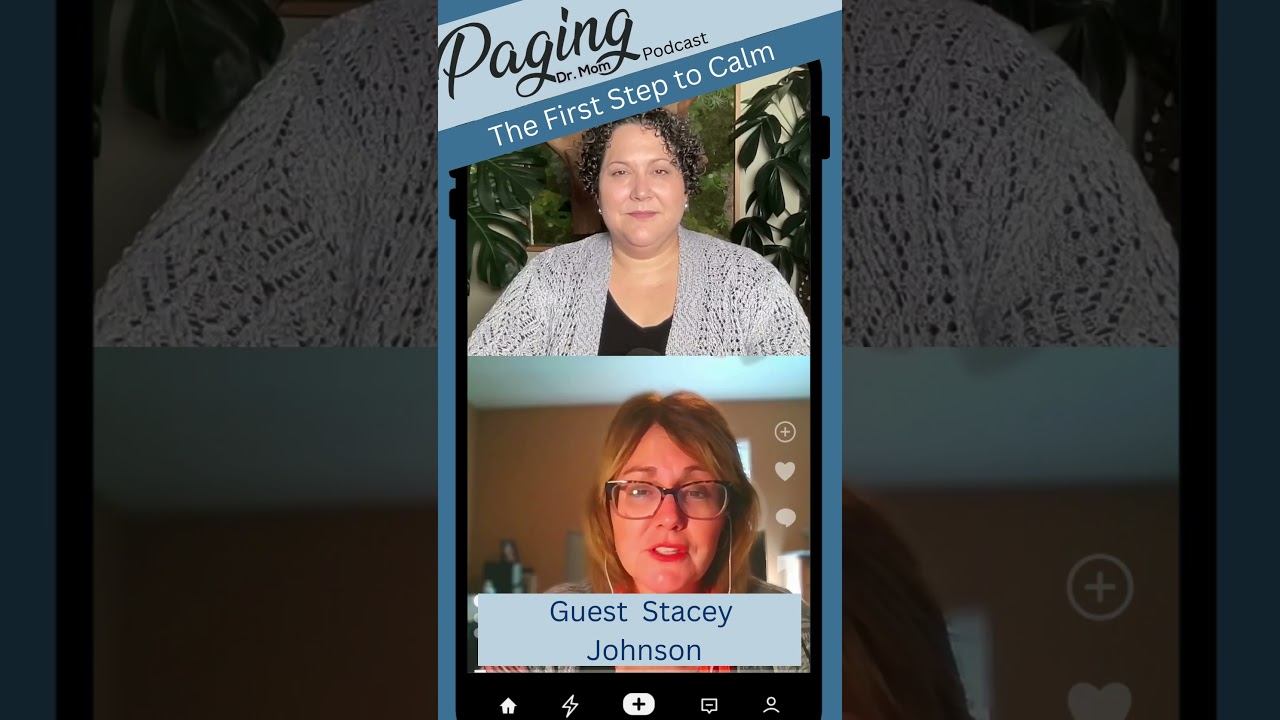 The First Step to Calm    Feat Stacey Johnson and Paging Dr  Mom podcast #parenting #doctor