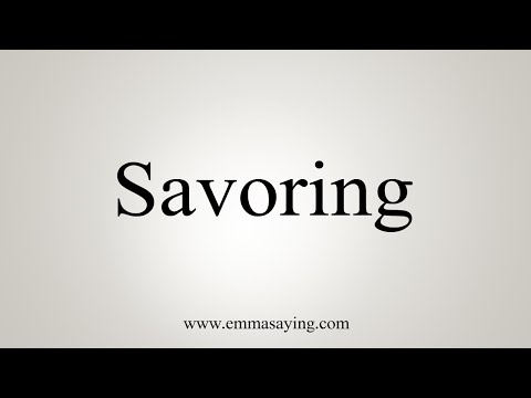 How To Say Savoring
