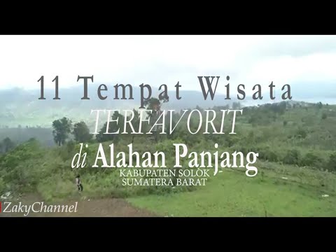 11 TUJUAN WISATA UNGGULAN ALAHANPANJANG | Solok,Sumatera Barat