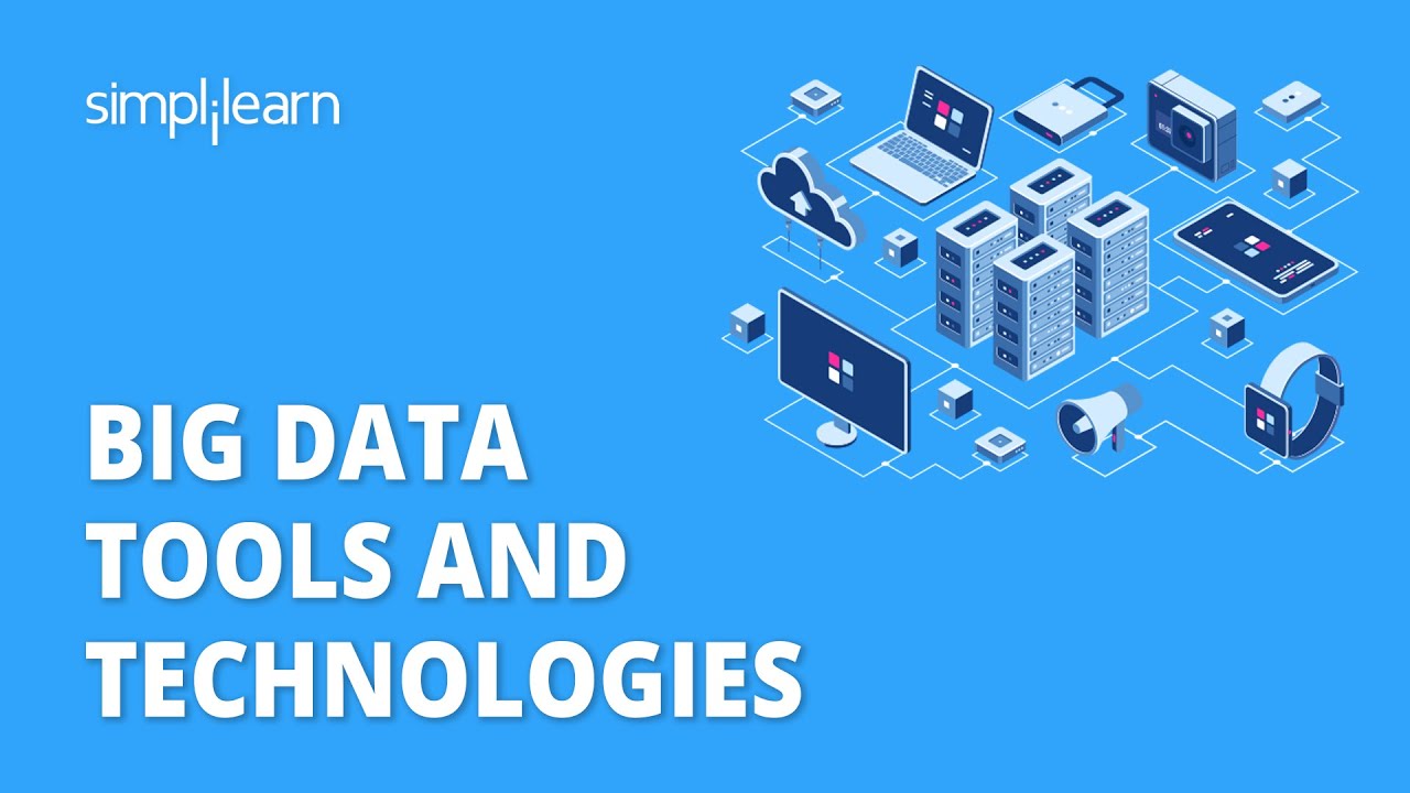 Big Data Tools and Technologies | Top 10 Big Data Tools | Big Data Tools Tutorial | Simplilearn