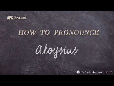 How to Pronounce Aloysius (Real Life Examples!)