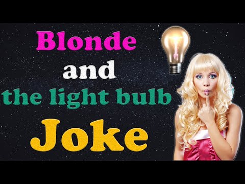 Funny Blonde and light bulb Joke