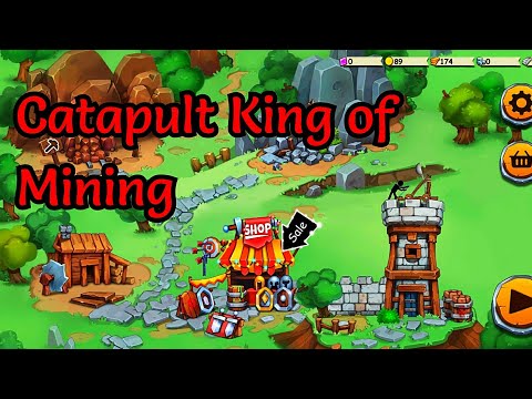 The Catapult King of Mining Demolish a Slingshot - gameplay walkthrough | New game