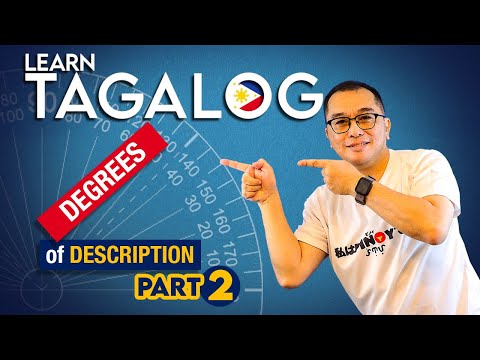 Using the DEGREES OF DESCRIPTION in Tagalog | Part 2 (E132)
