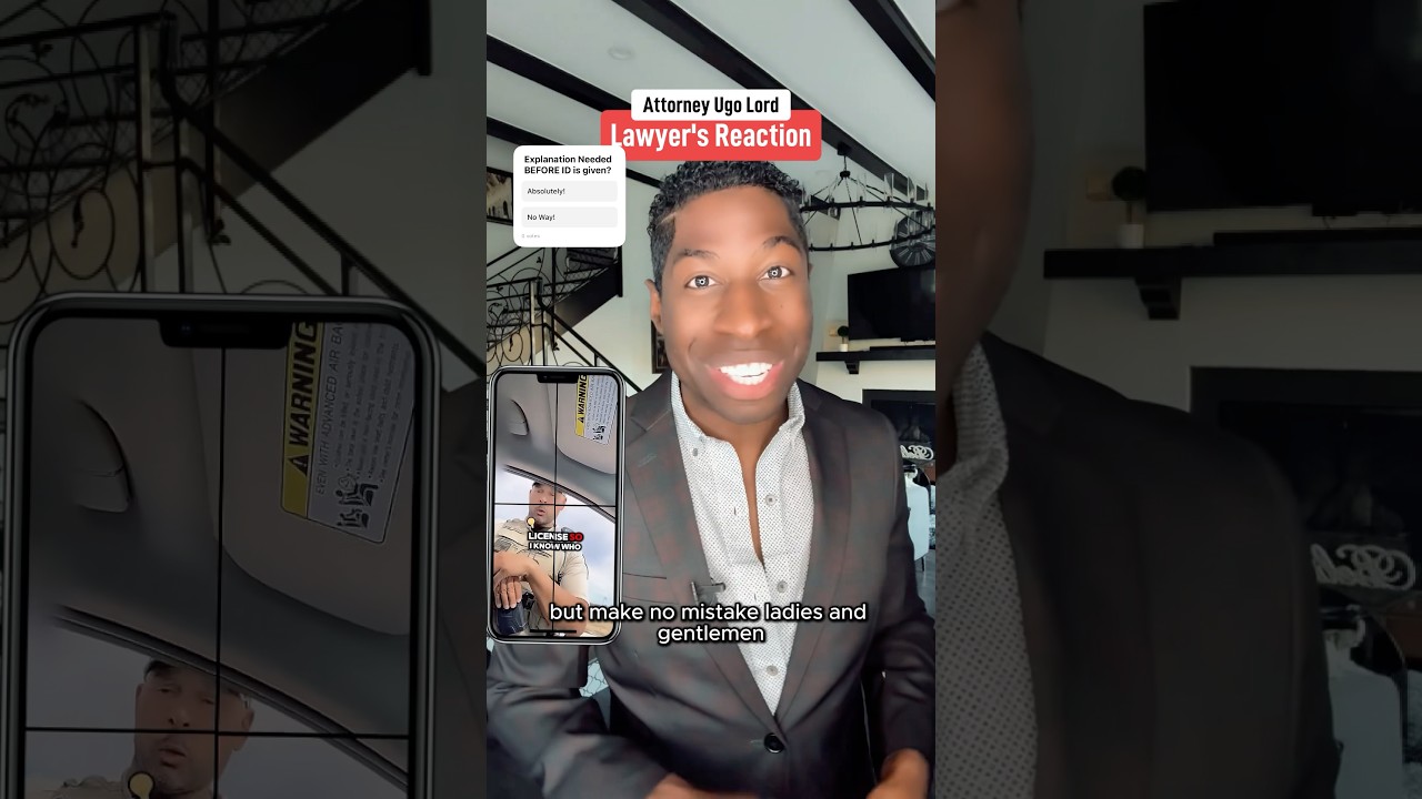 Do You Have to Give Your License Before Knowing Why You Were Pulled Over? Attorney Ugo Lord Reacts!