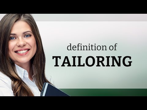Tailoring — what is TAILORING definition